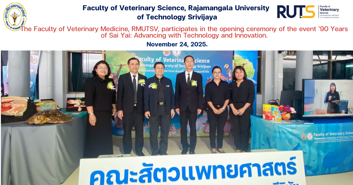The Faculty of Veterinary Medicine, RMUTSV, participates in the opening ...