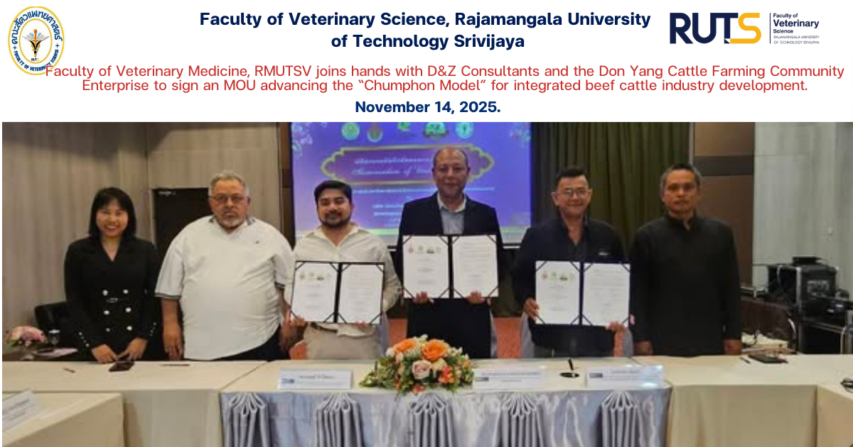 Faculty of Veterinary Medicine, RMUTSV joins hands with D&Z Consultants ...